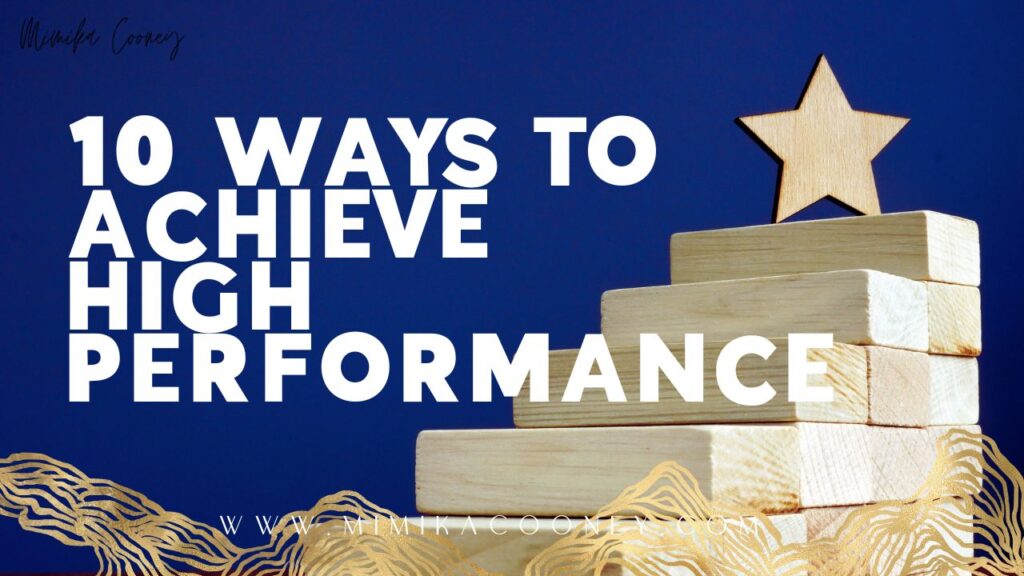 10 Ways to Achieve High Performance
